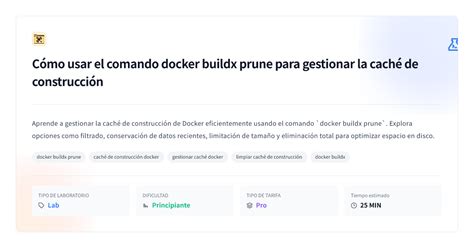 Cómo Usar Docker Buildx Prune Para Gestionar La Caché De Docker Labex