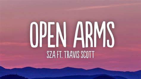 Sza Open Arms Lyrics Ft Travis Scott Youtube