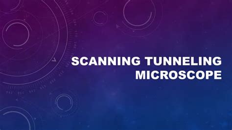 Scanning Tunneling Microscope Pptx Chemistry Science