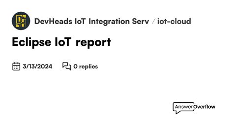 Eclipse Iot Report Devheads Iot Integration Server
