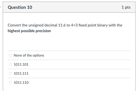 Solved Question 10 1 Pts Convert The Unsigned Decimal 116