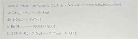 Solved Using S° ﻿values From Appendix C ﻿calculate Δs°