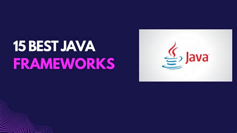 Top 15 Most Popular Java Frameworks You Must Know In 2024