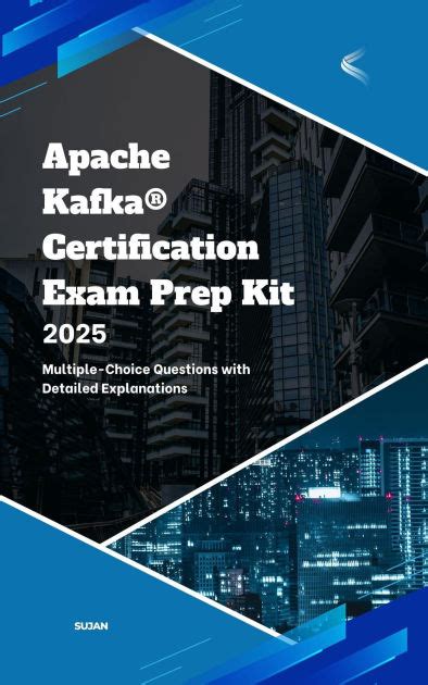 Apache Kafka Certification Exam Prep Kit By Sujan Ebook Barnes And Noble®