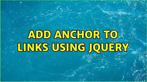 Add Anchor To Links Using Jquery 2 Solutions Youtube