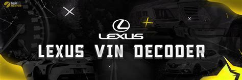Lexus Vin Decoder Check Lexus Vin And Get History Report