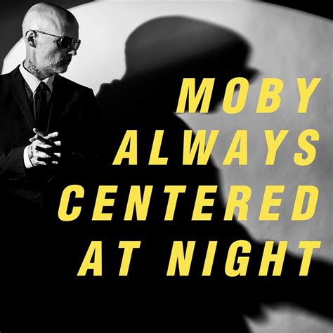 Moby Always Centered At Night Review By Nttr Album Of The Year