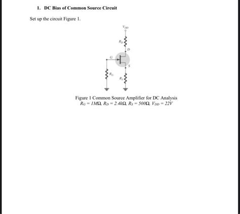Solved 1 Dc Bias Of Common Source Circuit Set Up The