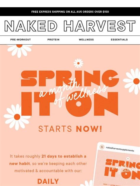 Naked Harvest SPRING IT ON STARTS NOW Milled