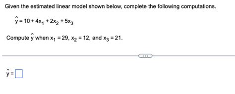 Solved Given The Estimated Linear Model Shown Below Chegg