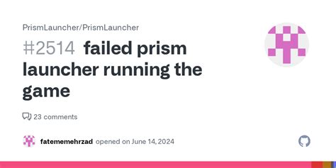 Failed Prism Launcher Running The Game · Issue 2514 · Prismlauncher