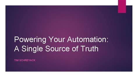 Powering Your Automation A Single Source Of Truth