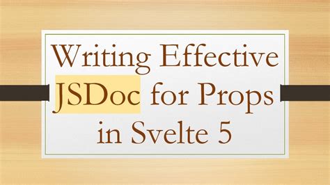 Writing Effective Jsdoc For Props In Svelte 5 Youtube