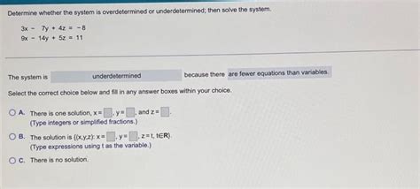 Solved Determine Whether The System Is Overdetermined Or Chegg