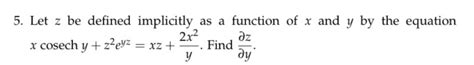 Solved Let Z ﻿be Defined Implicitly As A Function Of X ﻿and