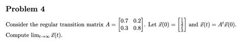 Solved Consider The Regular Transition Matrix