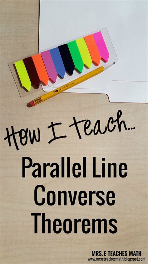 How I Teach Parallel Lines Converse Theorems Teaching Geometry Geometry Lessons Geometry