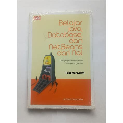 Jual Buku Belajar Java Database Dan Netbeans Dari Nol Disertai
