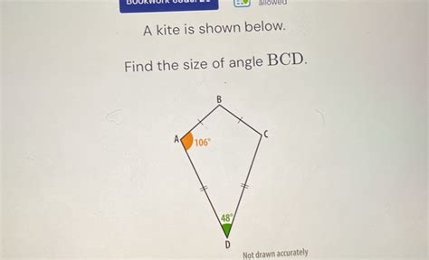 Solved Allowed A Kite Is Shown Below Find The Size Of Angle Bcd Not Drawn Accurately [math]