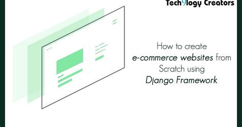 How To Create E Commerce Websites From Scratch Using Django Framework