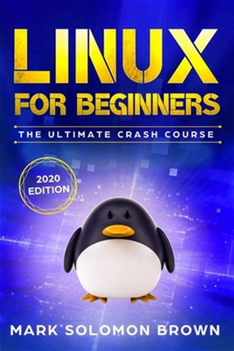Computer Programming Linux For Beginners The Bible The Ultimate Beginners Guide To Learn And