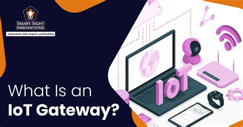 What Is An Iot Gateway