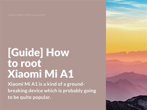 Guide How To Root Xiaomi Mi A Xiaomi Firmware