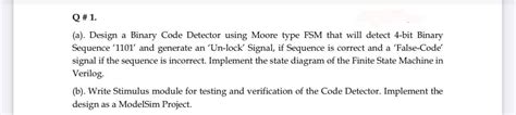 Solved Q 1 A Design A Binary Code Detector Using Moore