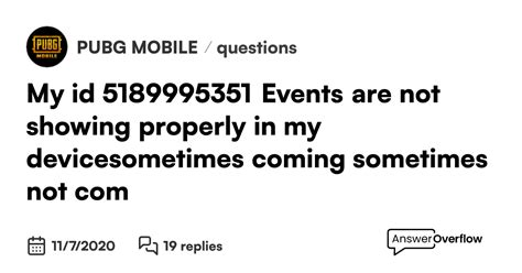 My Id 5189995351 Events Are Not Showing Properly In My Device😒