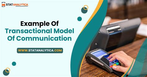 Explore Real Life Example Of Transactional Model Of Communication