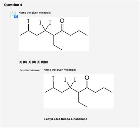 Solved Question 4 Name the given molecule I مند Chegg com