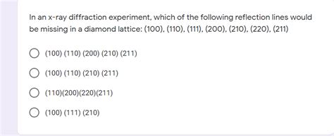 Solved In An X Ray Diffraction Experiment Which Of The Chegg