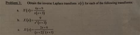 Solved Problem 3 Obtain The Inverse Laplace Transform Xt