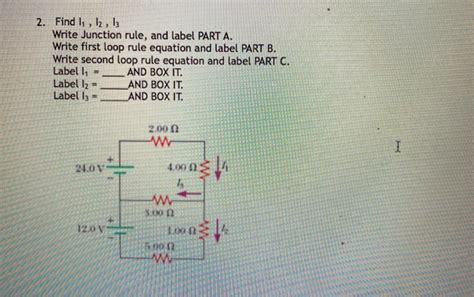 Solved 2 Find 11 12 13 Write Junction Rule And Label