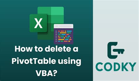 How To Delete A Pivottable Using Vba Codky