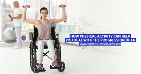 How Physical Activity Can Help You Deal With The Progression Of Fa Friedreichs Ataxia News