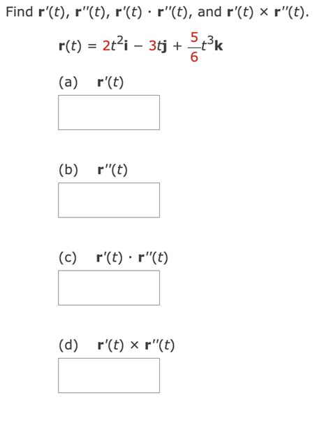 solved find r′ t r′′ t r′ t ⋅r′′ t and r′ t ×r′′ t