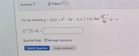 Solved For The Function Y F X X2−3x−5 X≥1 5 Find
