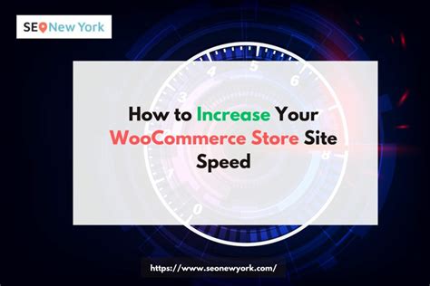 How To Increase Your Woocommerce Store Site Speed Seonewyork Search Engine Optimization