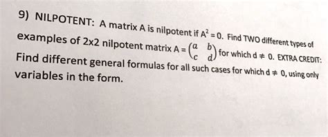 solved 9 nilpotent matrix a is nilpotent examples of 2x2 if a 0 find two different
