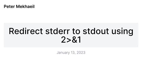 Redirect Stderr To Stdout Using 2and1