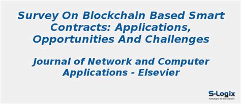 Survey On Blockchain Based Smart Contracts Applications S Logix