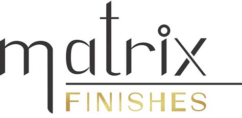 About Matrix Finishes