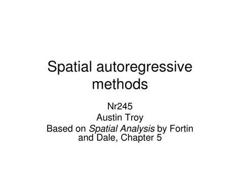 Ppt Spatial Autoregressive Methods Powerpoint Presentation Free