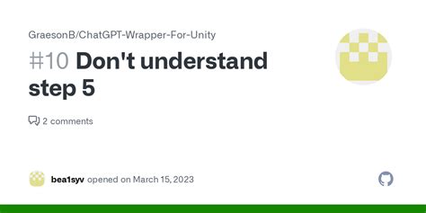 Don T Understand Step 5 Issue 10 GraesonB ChatGPT Wrapper For