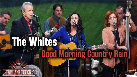 The Whites Play Good Morning Country Rain Youtube