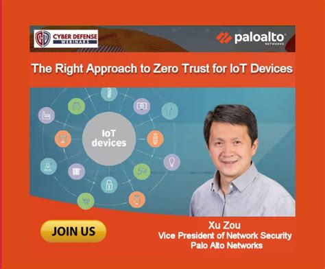 The Right Approach To Zero Trust For Iot Devices Cyber Defense Webinars