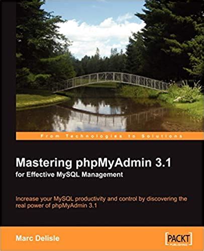 Mastering Phpmyadmin 31 For Effective Mysql Management Cabh