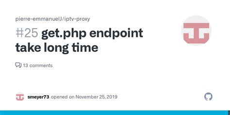 Get Php Endpoint Take Long Time Issue 25 Pierre EmmanuelJ Iptv