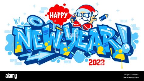 Trendy Happy New Year 2023 With Santa Claus In Graffiti Style Font Lettering Vector Illustration